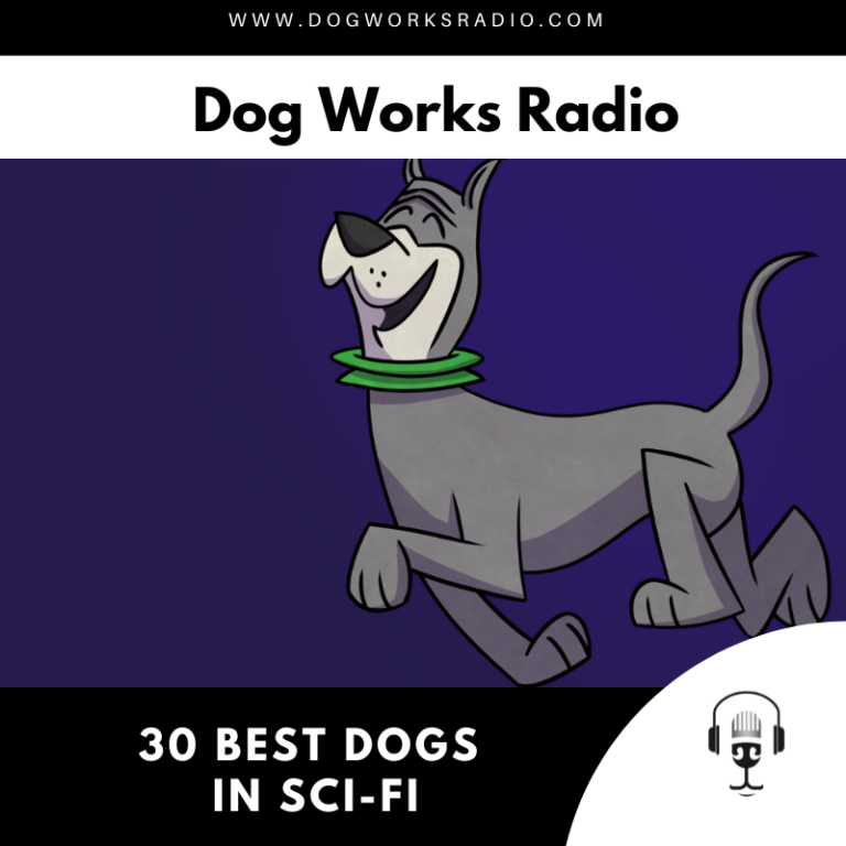 30 Best Dogs in Sci-Fi | Dog Works Radio